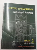 Getting to Cambridge listening and speaking Book 2: John Boukouvalas ...
